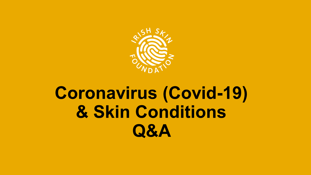Covid-19 and Skin Conditions - Expert Q&A - Irish Skin Foundation