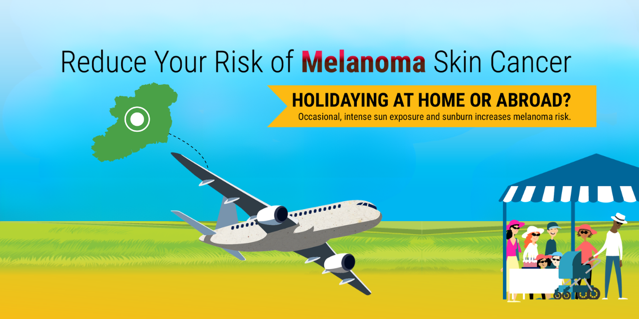 Reduce Your Risk of Melanoma Skin Cancer - Irish Skin Foundation